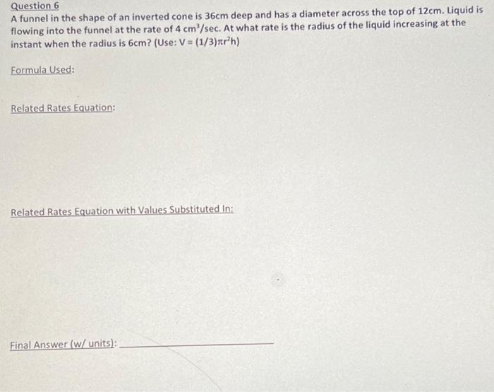 Solved Question 6 A funnel in the shape of an inverted cone | Chegg.com