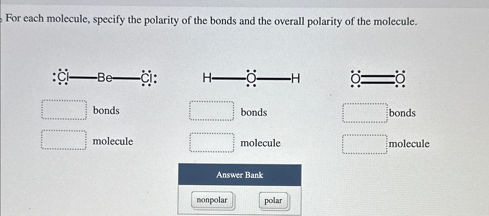 Solved For each molecule, specify the polarity of the bonds | Chegg.com