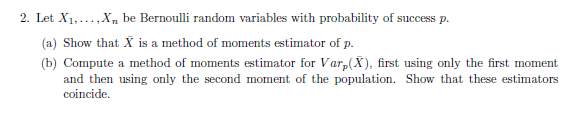 Solved Let x1,dots,xn ﻿be Bernoulli random variables with | Chegg.com