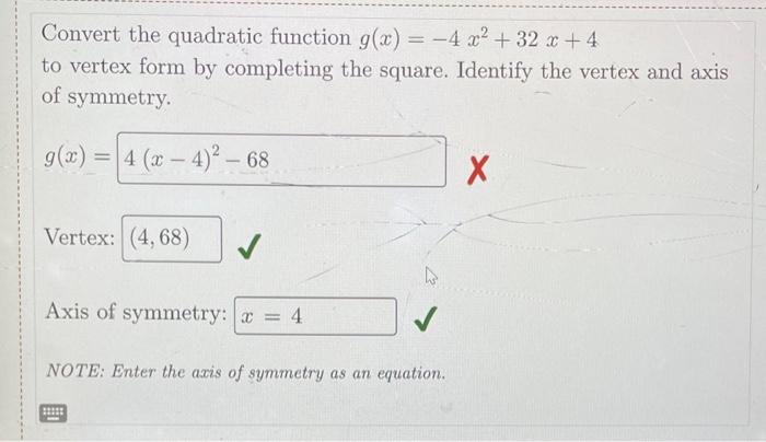 Solved Convert the quadratic function g(x)=−4x2+32x+4 to | Chegg.com