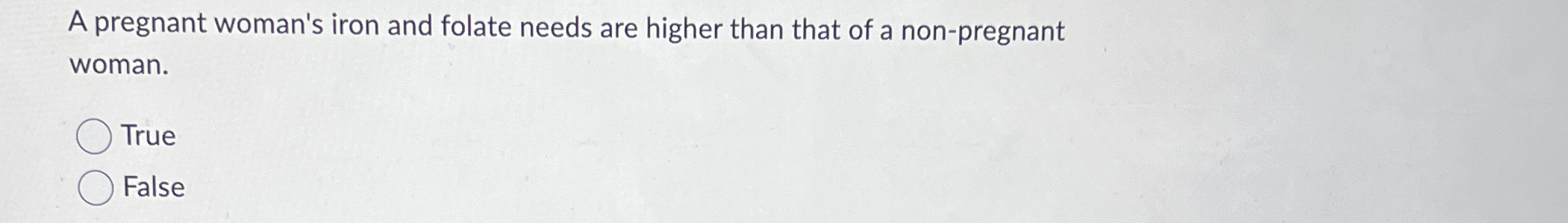 Solved A pregnant woman's iron and folate needs are higher | Chegg.com