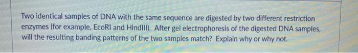 Solved Two identical samples of DNA with the same sequence | Chegg.com