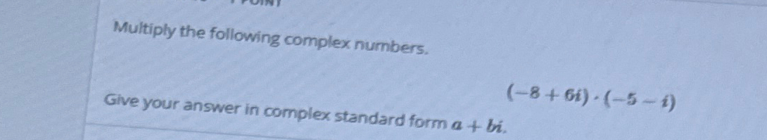 Solved Multiply the following complex | Chegg.com