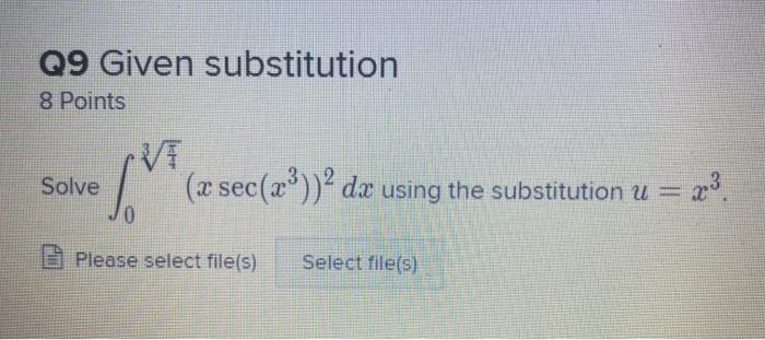 Solved Q9 Given substitution 8 Points Solve (x sec (2'))dx | Chegg.com