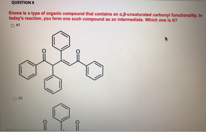 Solved QUESTION 9 Enone is a type of organic compound that | Chegg.com