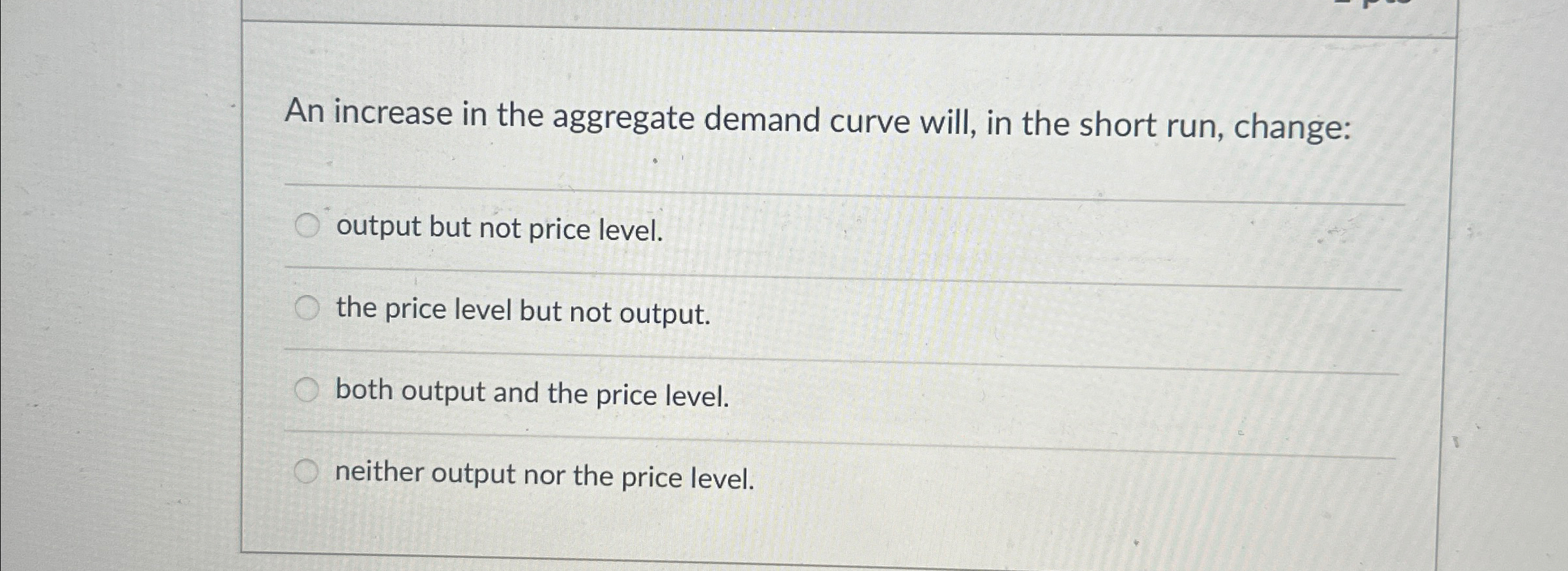 Solved An increase in the aggregate demand curve will, in | Chegg.com
