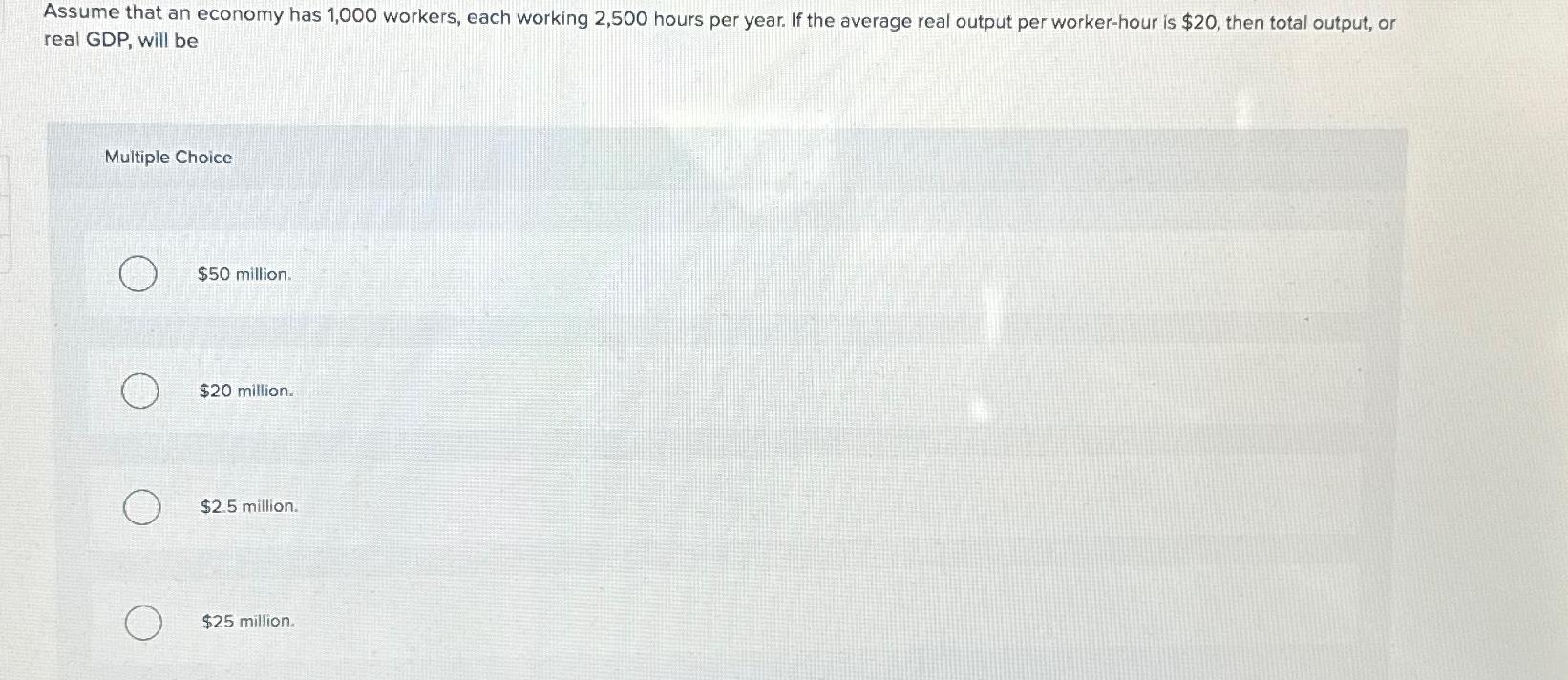 Solved Assume that an economy has 1,000 ﻿workers, each | Chegg.com