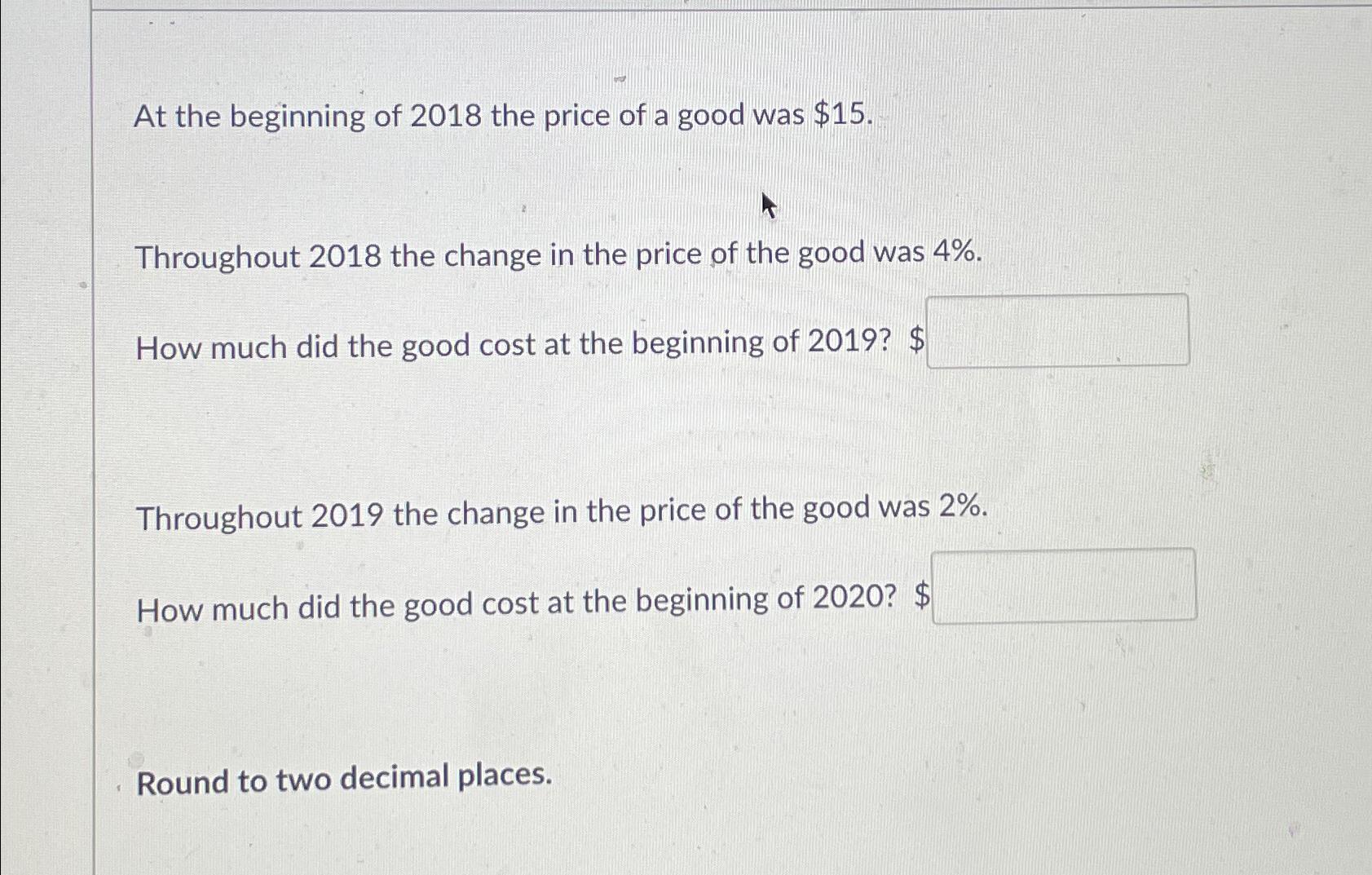 Solved At the beginning of 2018 ﻿the price of a good was | Chegg.com