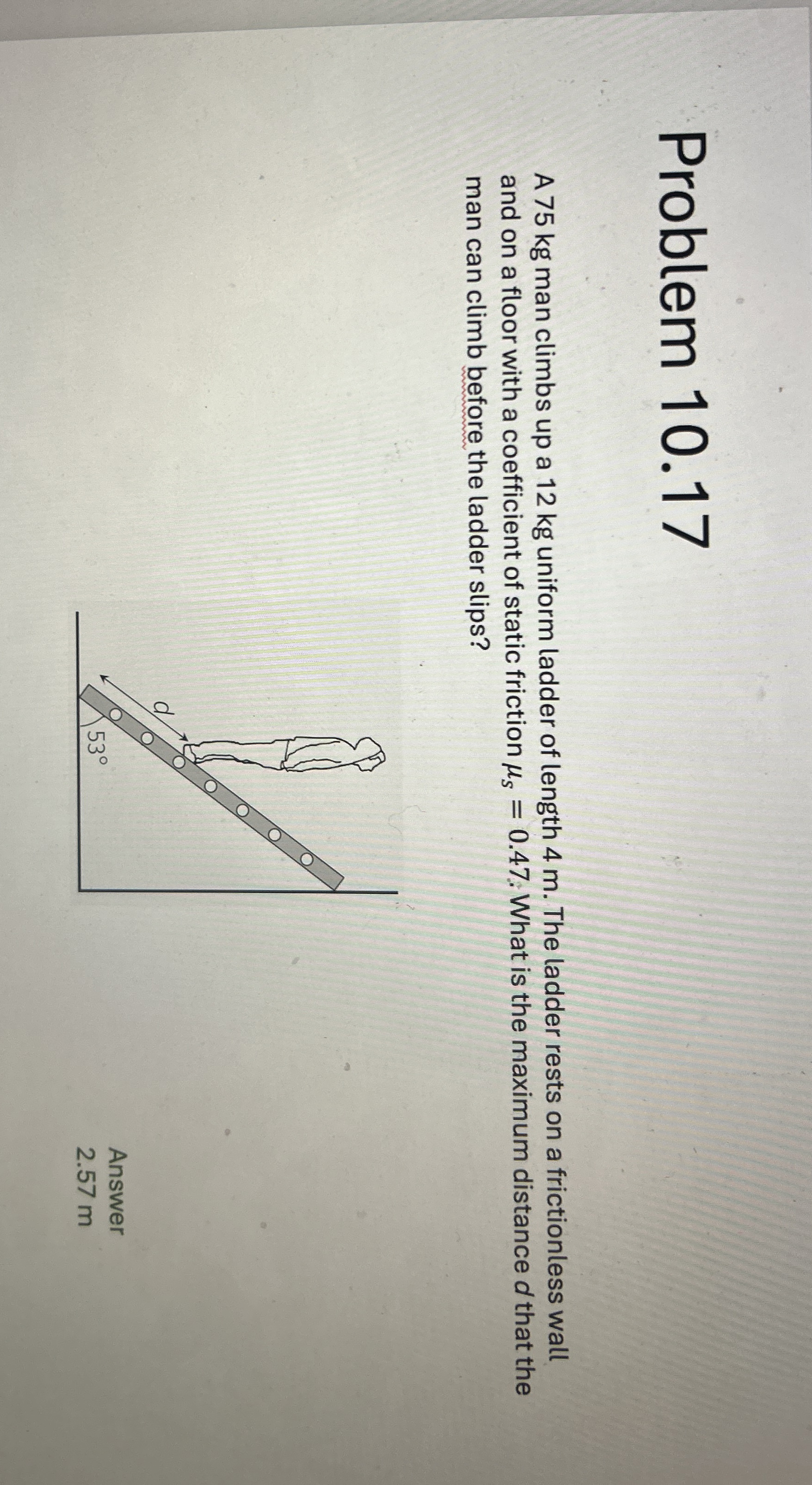 Solved Problem 10.17A 75 ﻿kg man climbs up a 12 ﻿kg uniform | Chegg.com