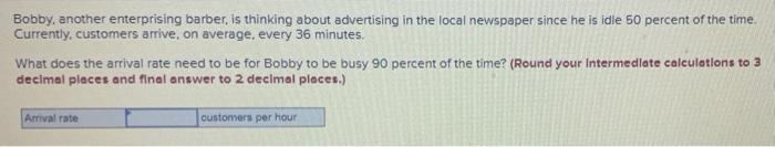 Solved Bobby, another enterprising barber, is thinking about | Chegg.com