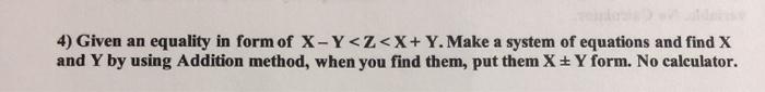Solved 4) Given an equality in form of X-Y | Chegg.com