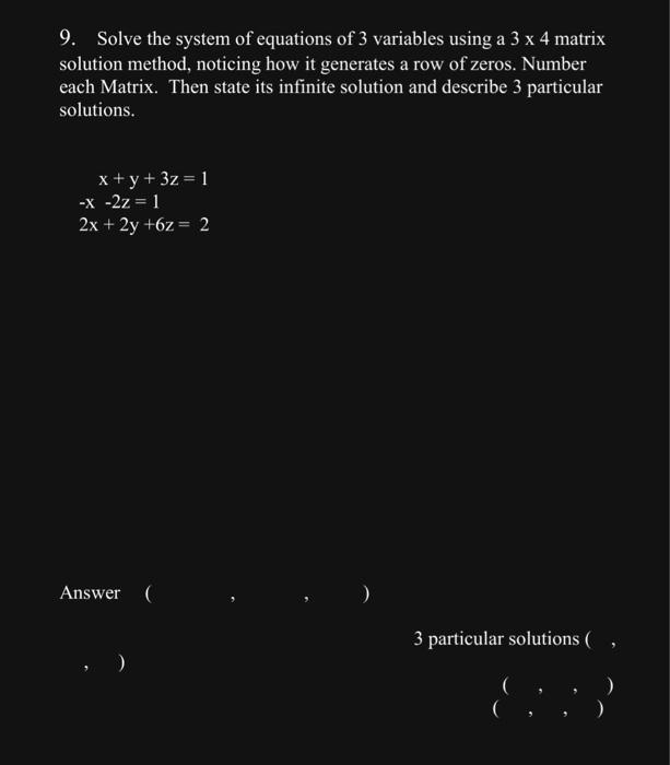 Solved 9. Solve the system of equations of 3 variables using | Chegg.com