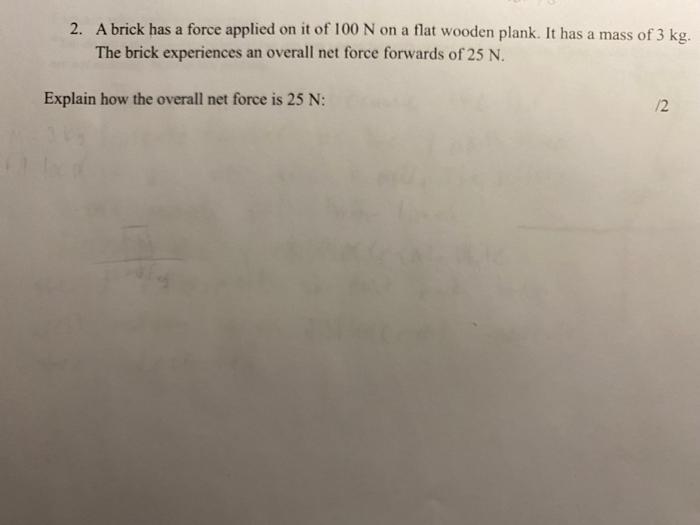 Solved a 2. A brick has a force applied on it of 100 N on a | Chegg.com