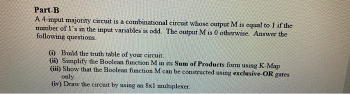 Solved Part-B A 4-input majority circuit is a combinational | Chegg.com