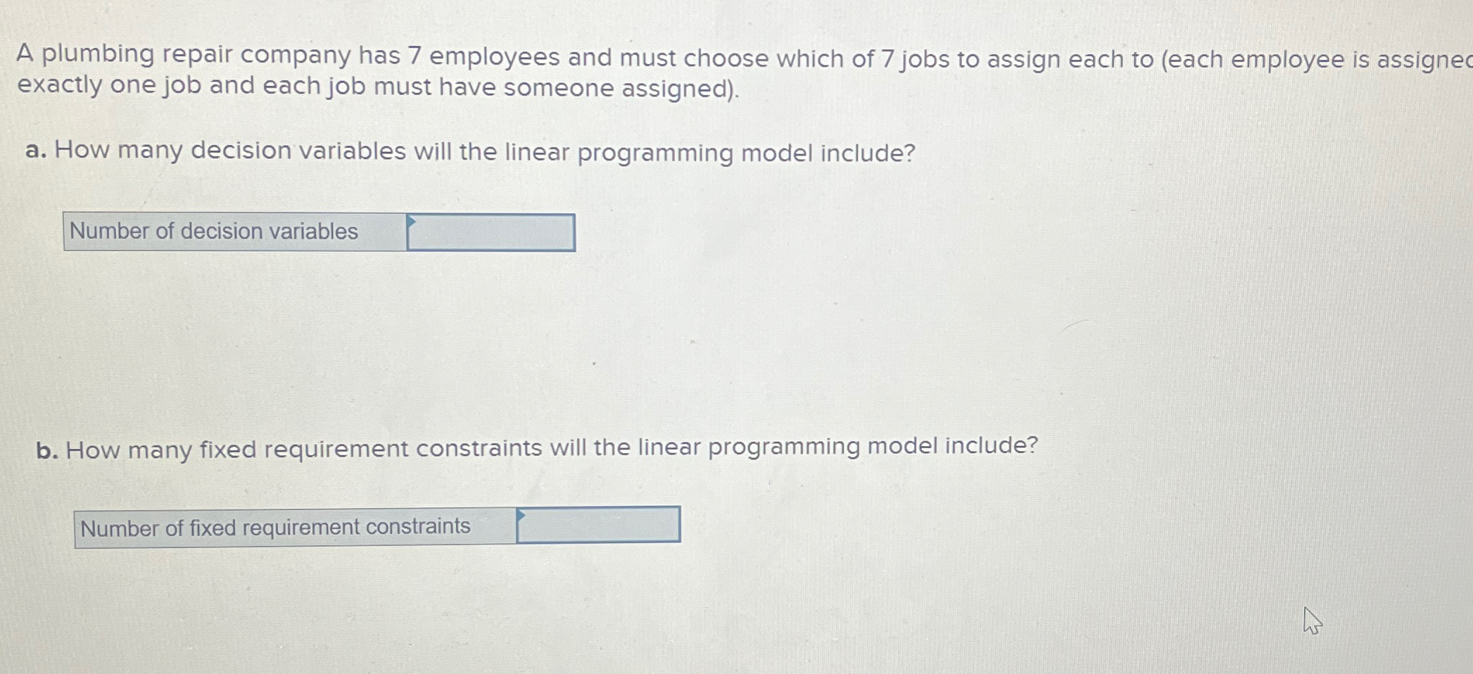Solved A plumbing repair company has 7 ﻿employees and must | Chegg.com