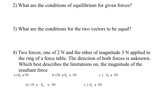Solved 2) What are the conditions of equilibrium for given | Chegg.com