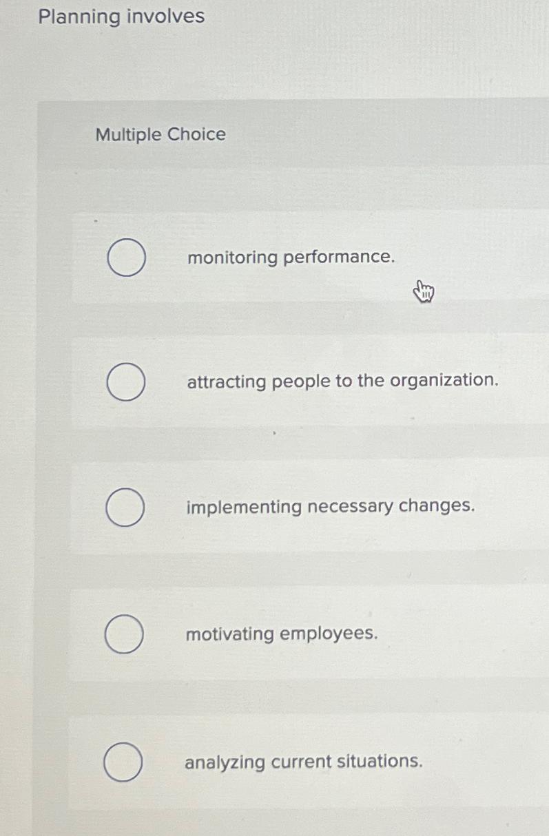 Solved Planning involvesMultiple Choicemonitoring | Chegg.com