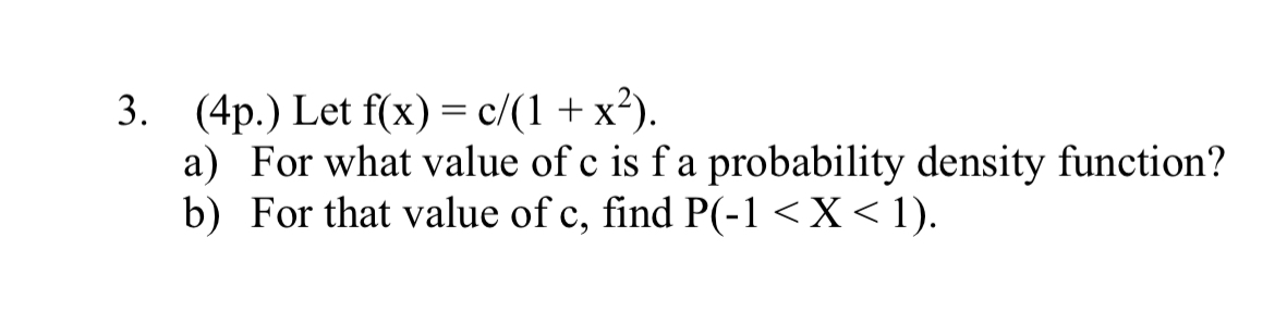 Solved (4p.) ﻿Let f(x)=c1+x2.a) ﻿For what value of c ﻿is f | Chegg.com