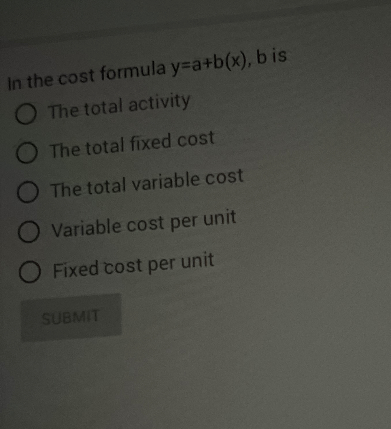 Solved In the cost formula y=a+b(x),b ﻿isThe total | Chegg.com
