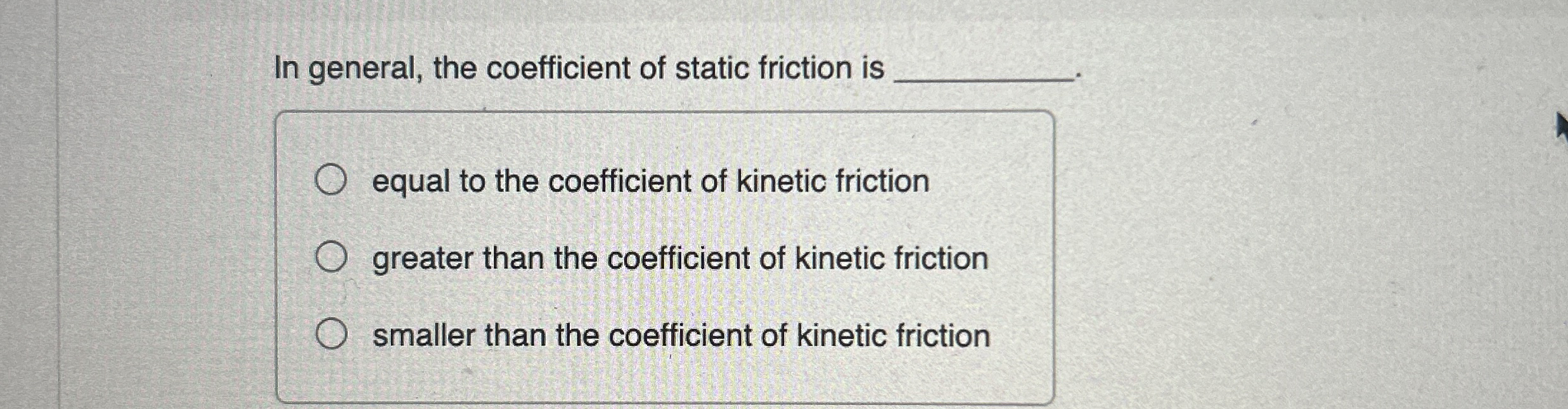 Solved In general, the coefficient of static friction | Chegg.com