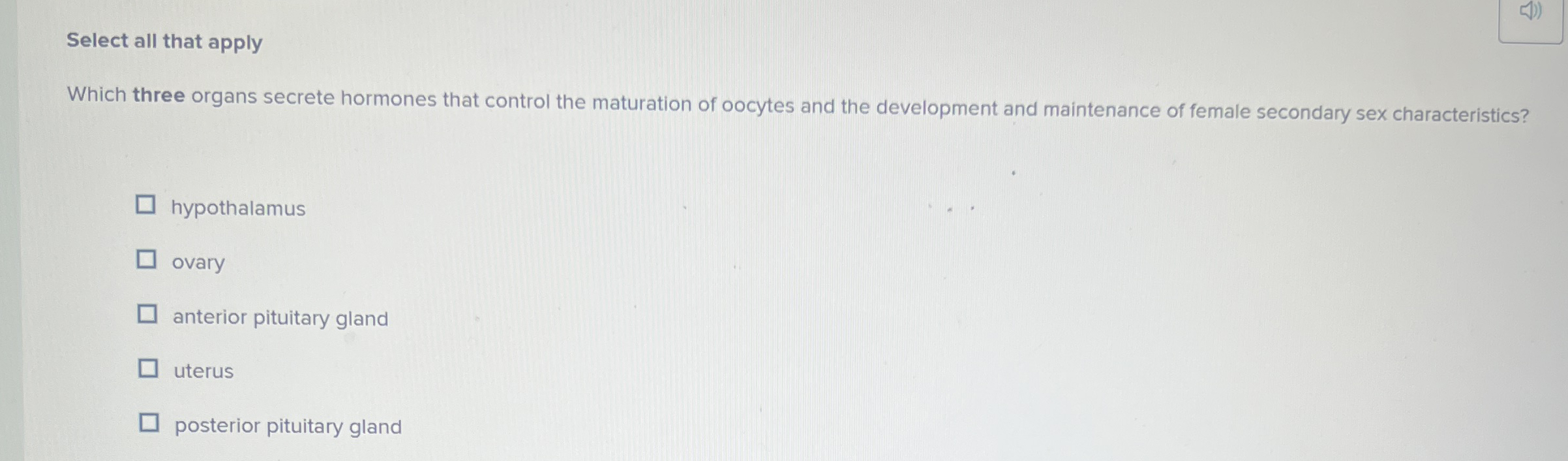 Solved Select all that applyWhich three organs secrete | Chegg.com