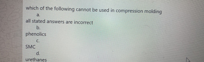 Solved which of the following cannot be used in compression | Chegg.com
