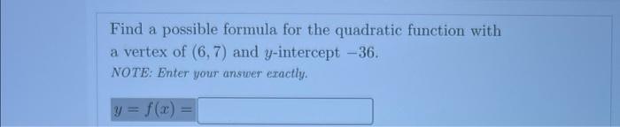 Solved Find a possible formula for the quadratic function | Chegg.com