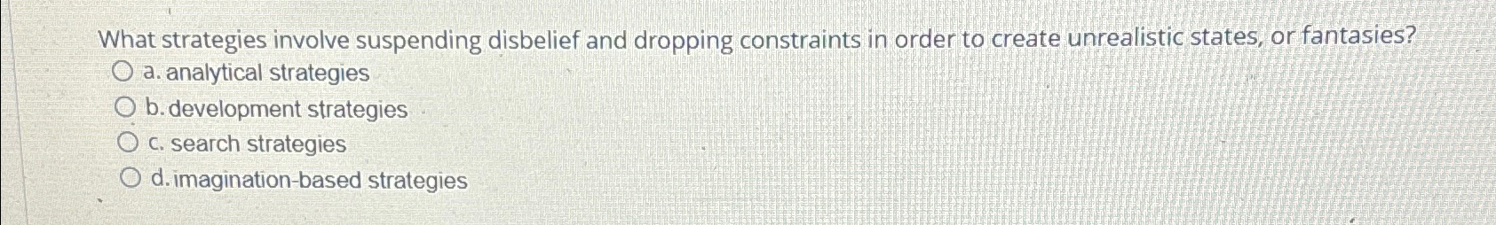 Solved What strategies involve suspending disbelief and | Chegg.com