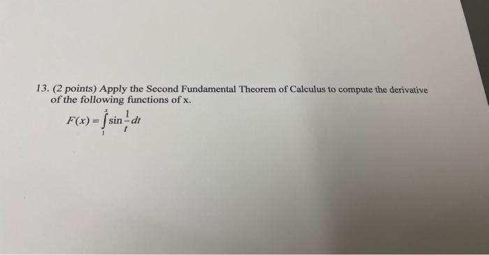 Solved 13. (2 points) Apply the Second Fundamental Theorem | Chegg.com