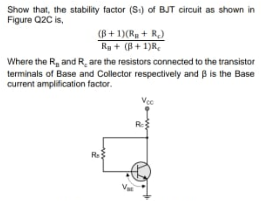 Solved Show that, the stability factor (St) of BJT circuit | Chegg.com