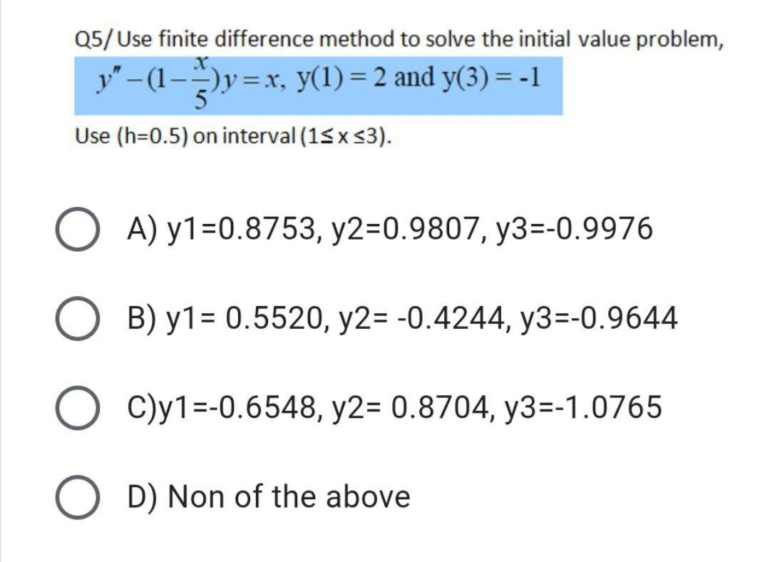 Solved Q5/Use finite difference method to solve the initial | Chegg.com