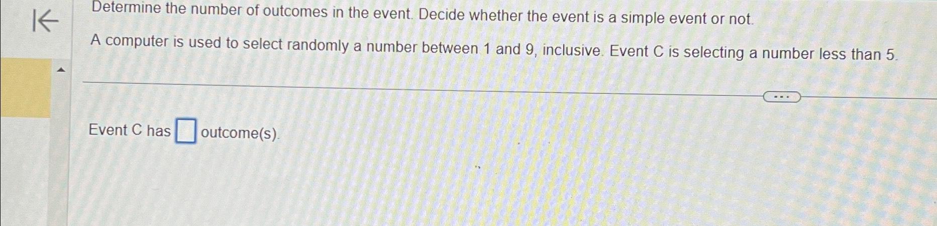 Solved Determine the number of outcomes in the event. Decide | Chegg.com