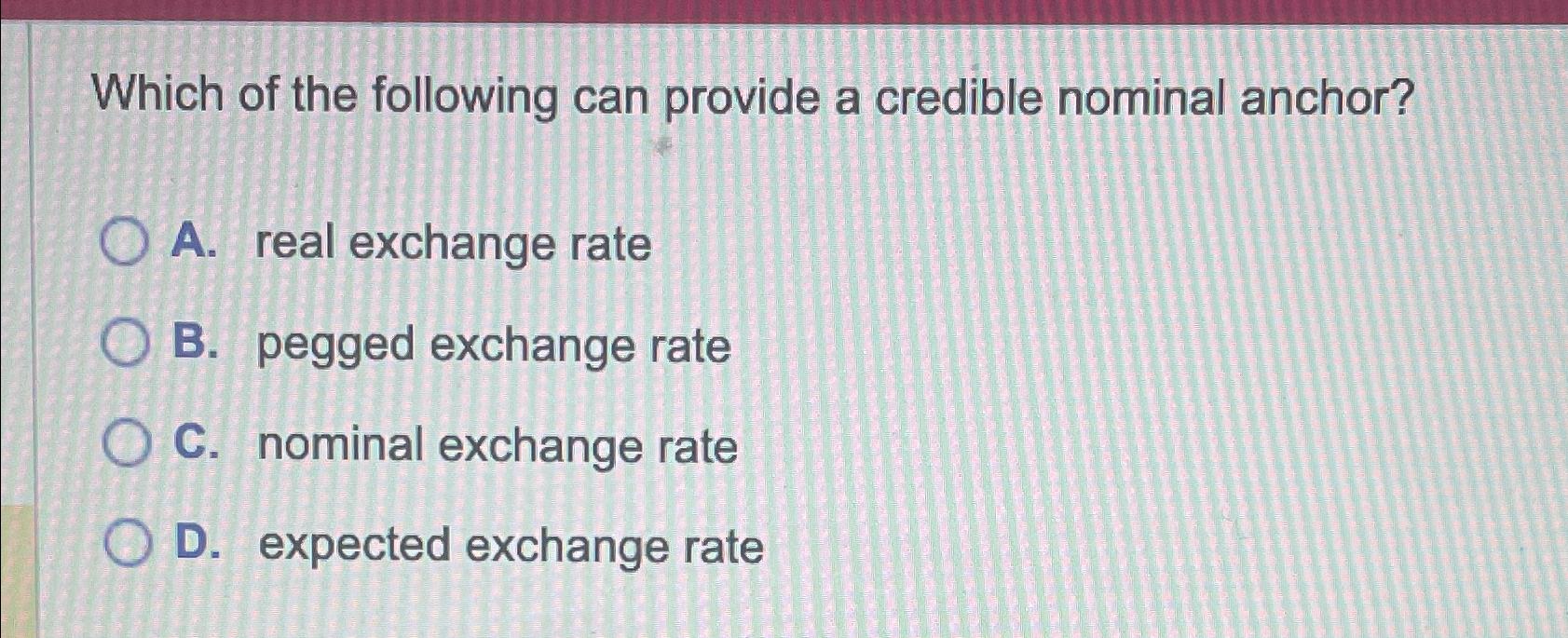 Solved Which of the following can provide a credible nominal | Chegg.com