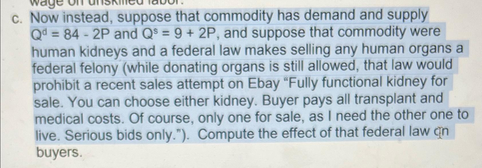 Solved c. ﻿Now instead, suppose that commodity has demand | Chegg.com