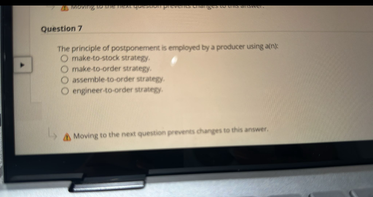 Solved Question 7The principle of postponement is employed | Chegg.com