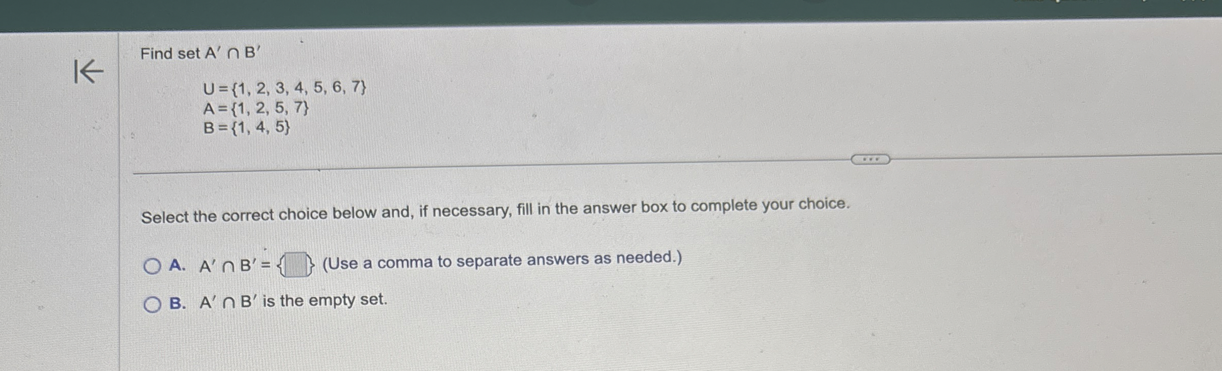 Solved Find ()'U={1,2,3,4,5,6,7}A={1,2,5,7}B={1,4,5}Select | Chegg.com