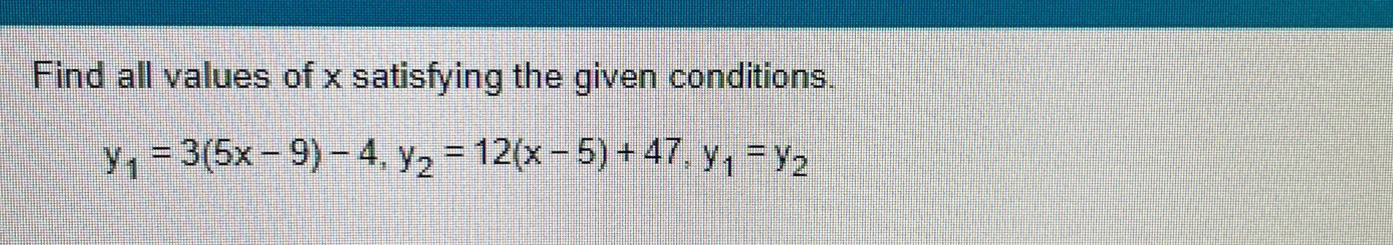 Solved Find all values of x ﻿satisfying the given | Chegg.com