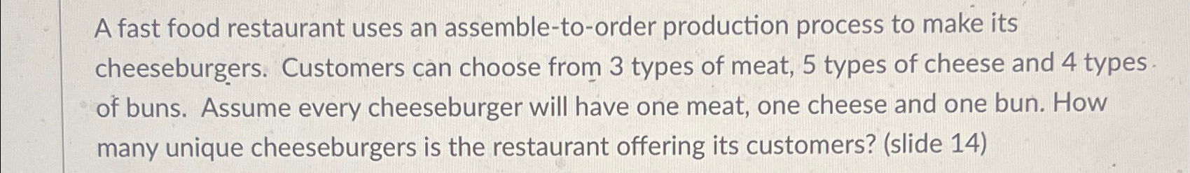 Solved A fast food restaurant uses an assemble-to-order | Chegg.com