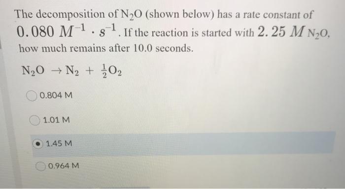 Solved The decomposition of N20 (shown below) has a rate | Chegg.com