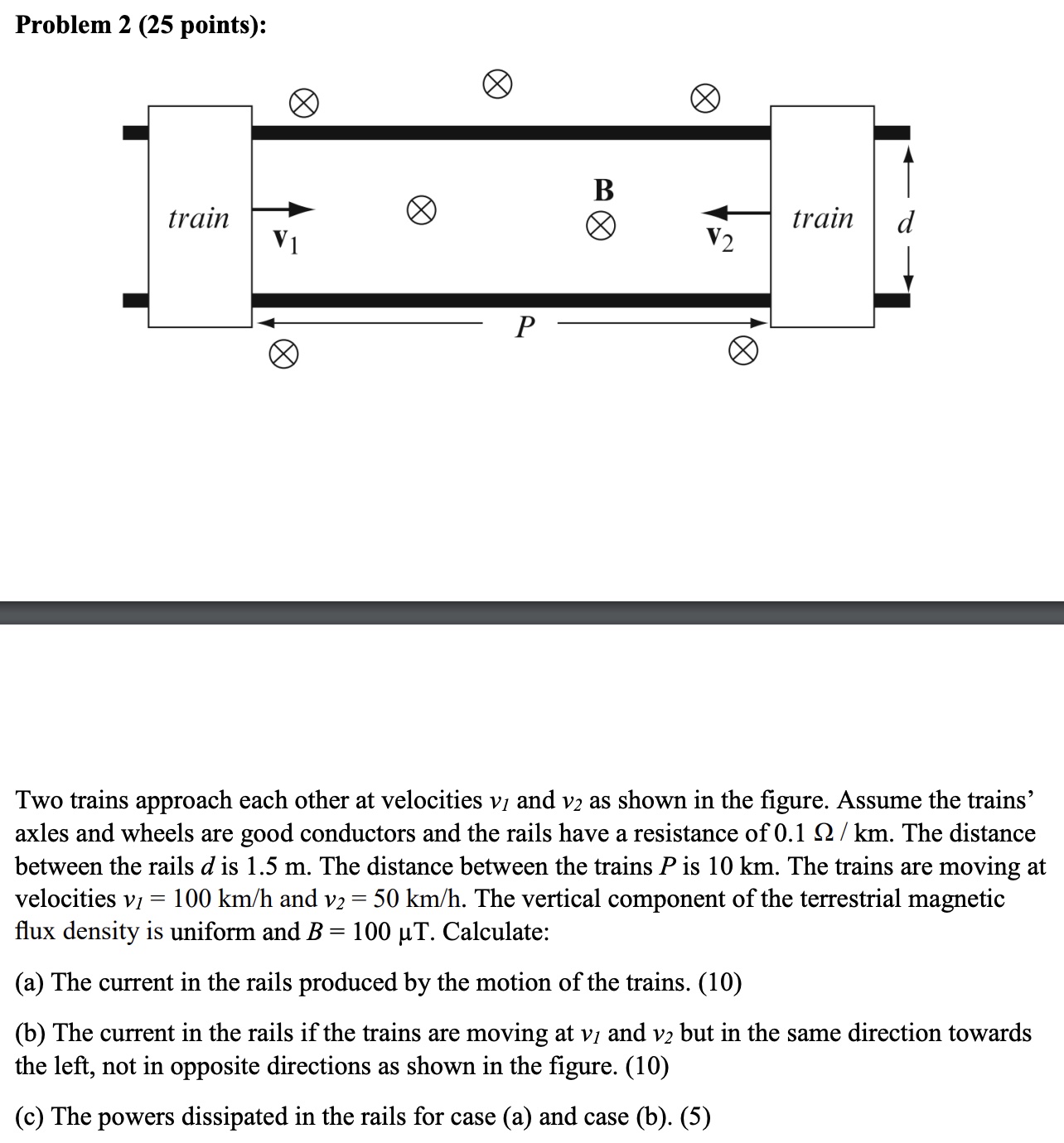Solved Problem 2 (25 ﻿points):Two trains approach each other | Chegg.com
