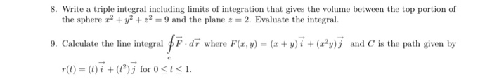 Solved 8. Write a triple integral including limits of | Chegg.com