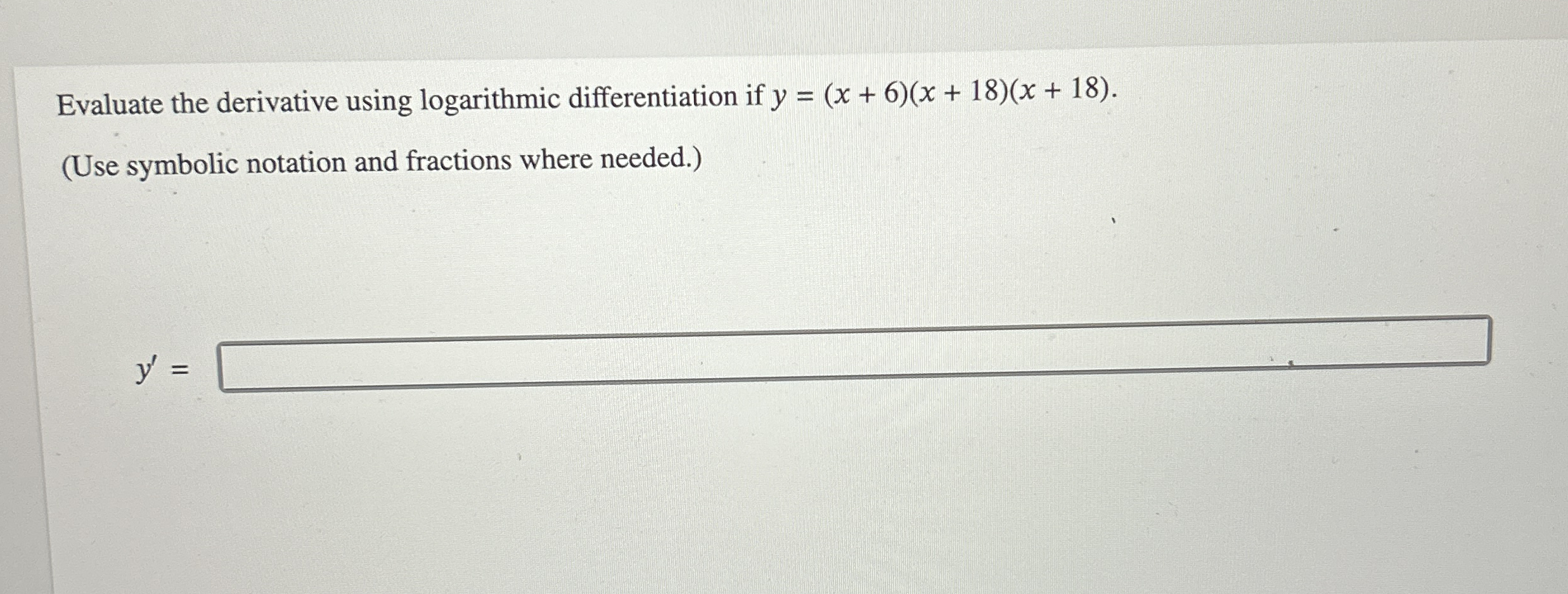 Solved by an EXPERT Evaluate the derivative using logarithmic | Chegg.com