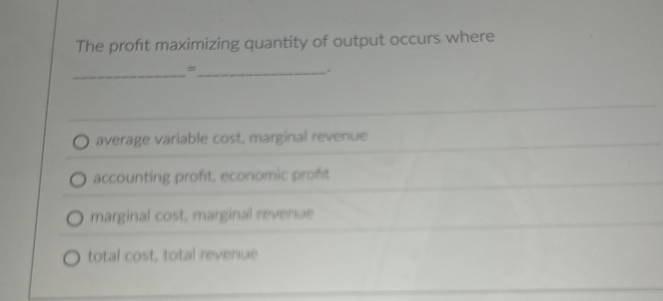 Solved The profit maximizing quantity of output occurs | Chegg.com