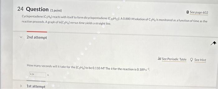 Solved 24 Question (1 point) Q See page 602 Cyclopentadiene | Chegg.com