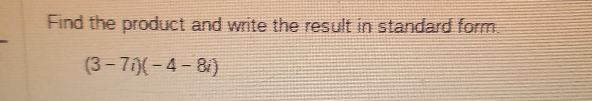 Solved Find the product and write the result in standard | Chegg.com