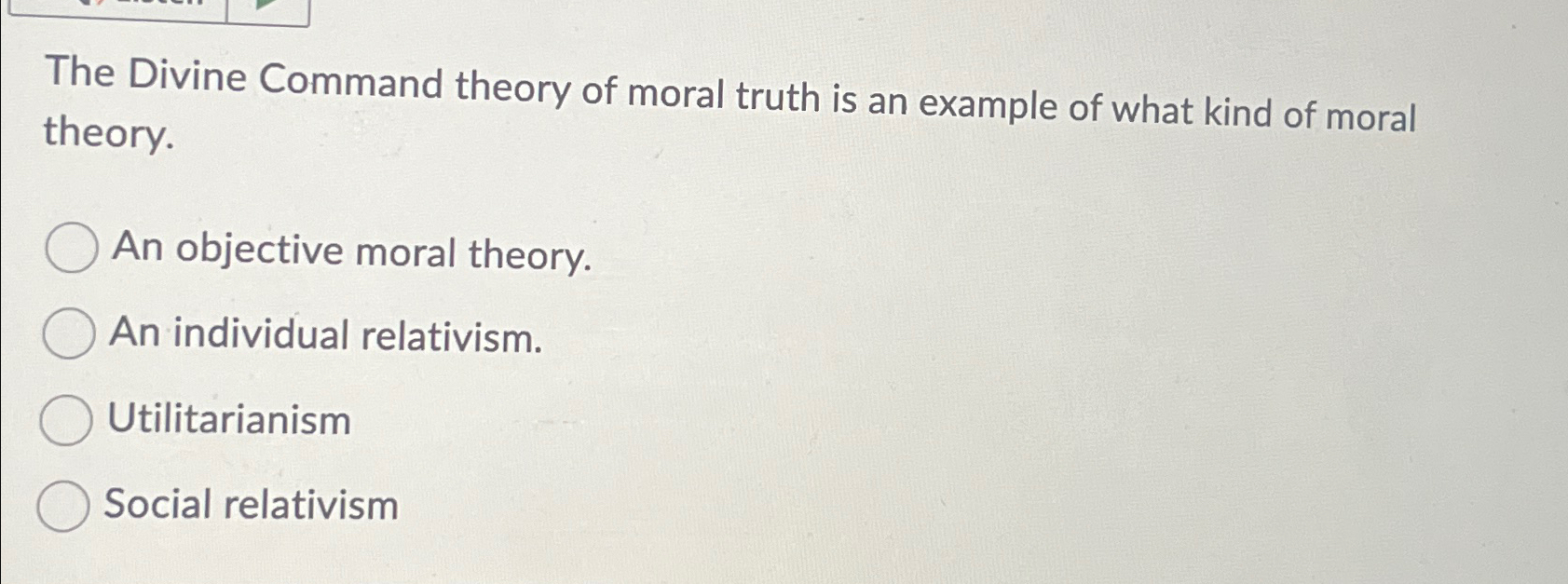 Solved The Divine Command theory of moral truth is an | Chegg.com
