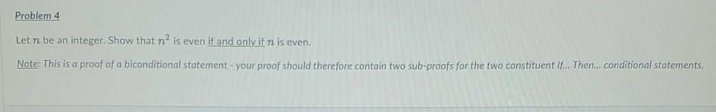 Solved Problem 4 Let n be an integer. Show that n2 is even | Chegg.com