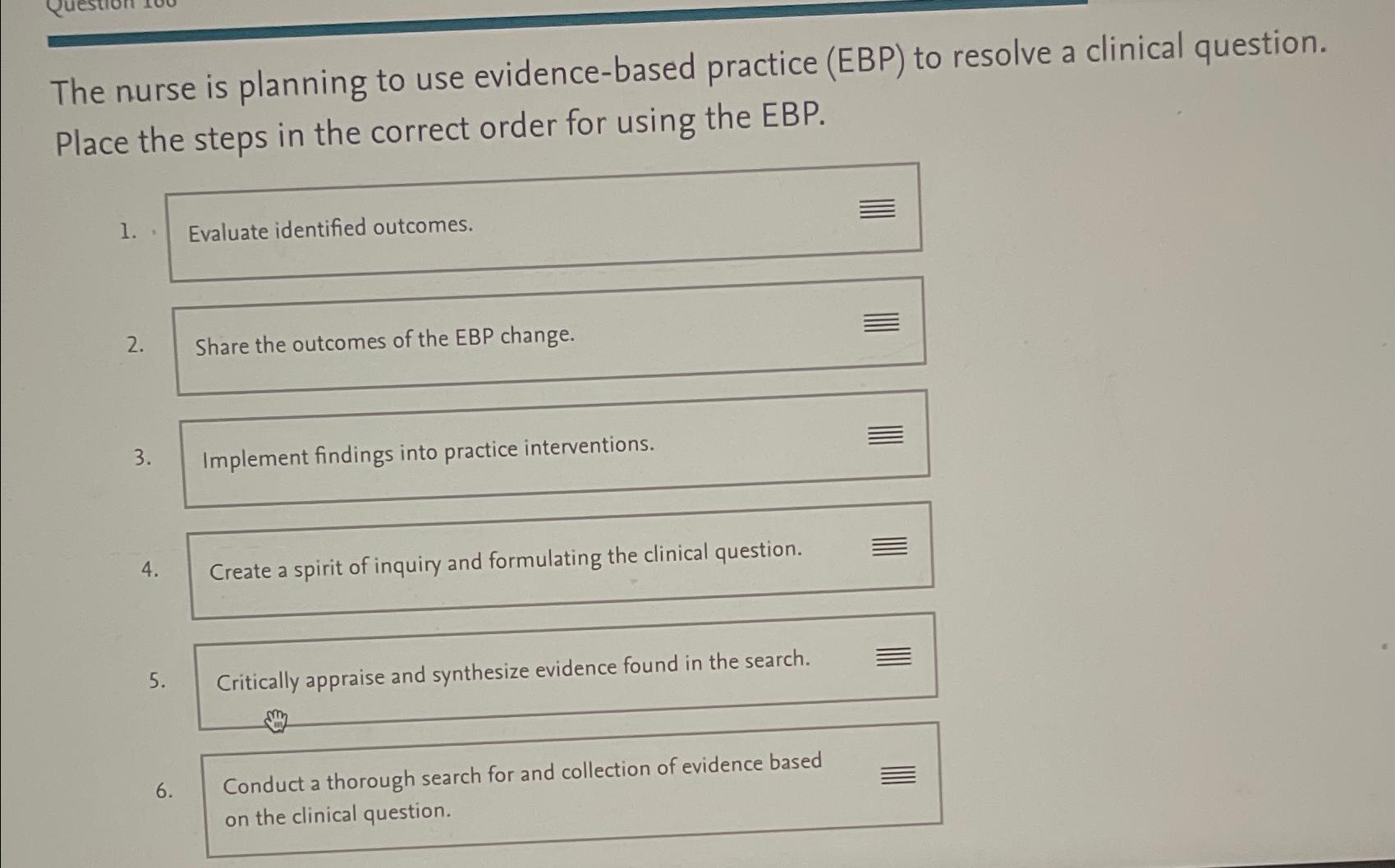 Solved The nurse is planning to use evidence-based practice | Chegg.com
