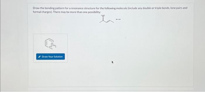 Solved Draw the bonding pattern for the resonance structure | Chegg.com