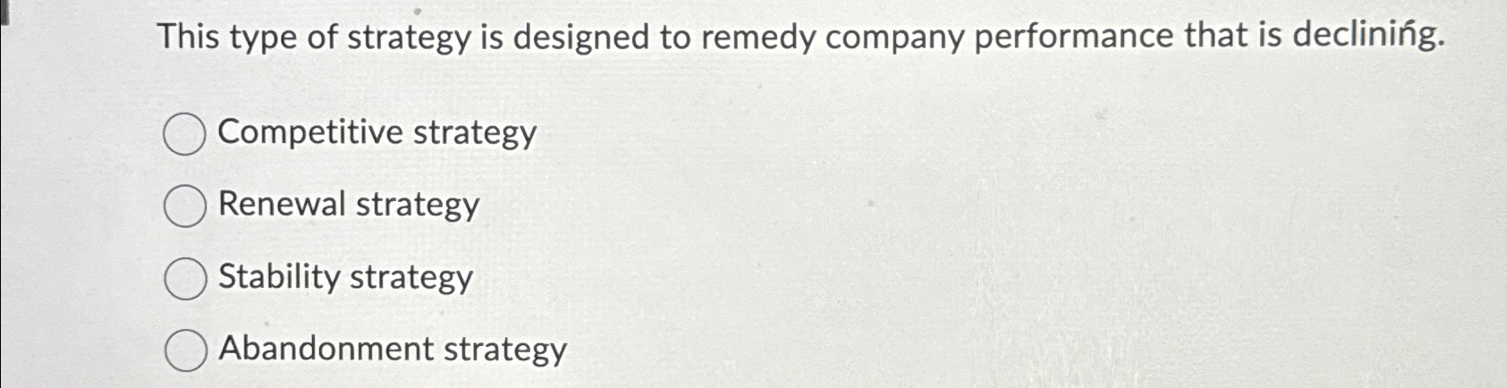 Solved This type of strategy is designed to remedy company | Chegg.com